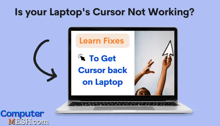 Laptop Cursor Not Working How Do You Get The Cursor Back 